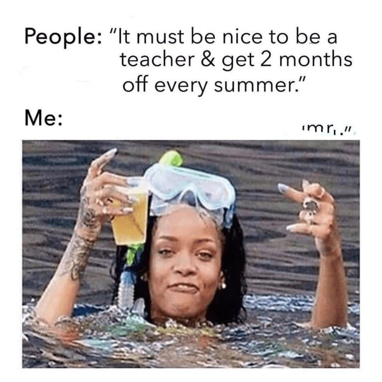 These Teacher Summer Memes Will Have You Laughing All Vacation Long